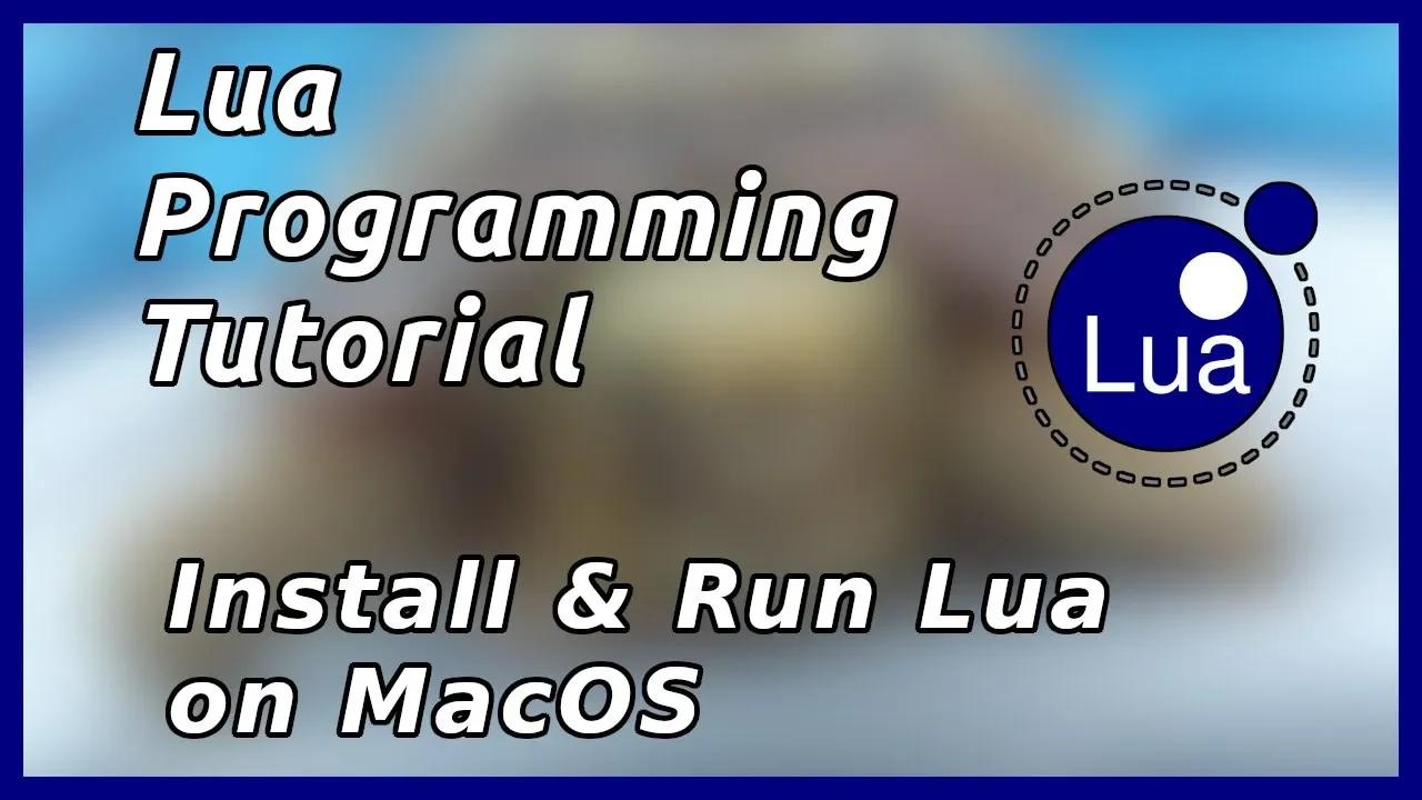How to download and install Lua on MacOS