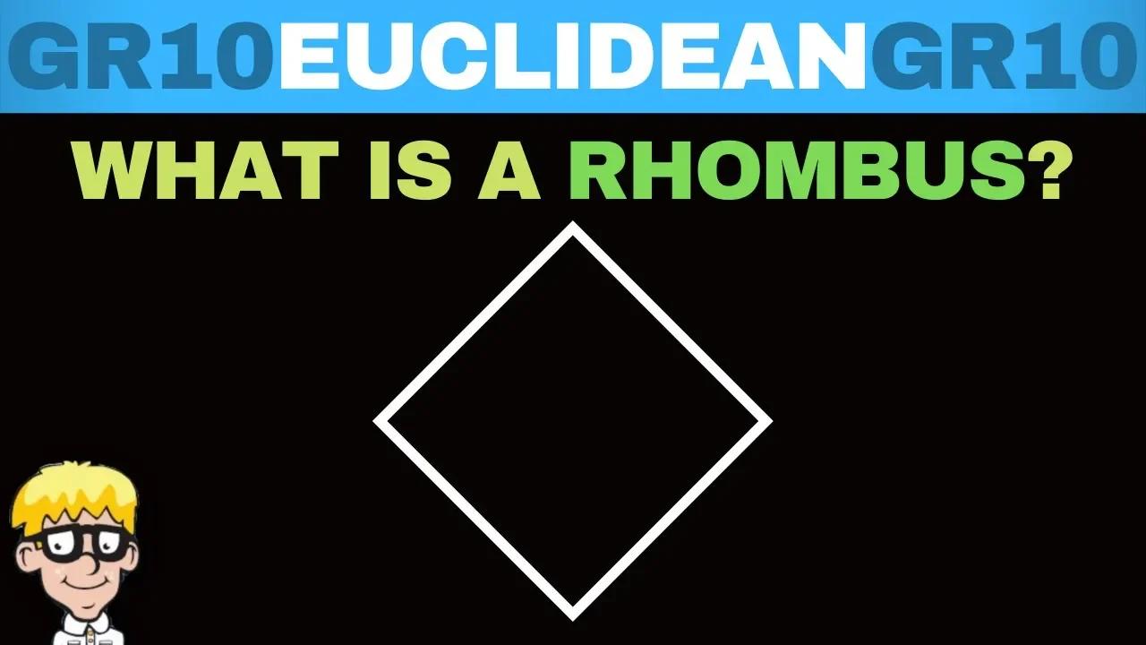 Euclidean Geometry Grade 10: Rhombus Introduction