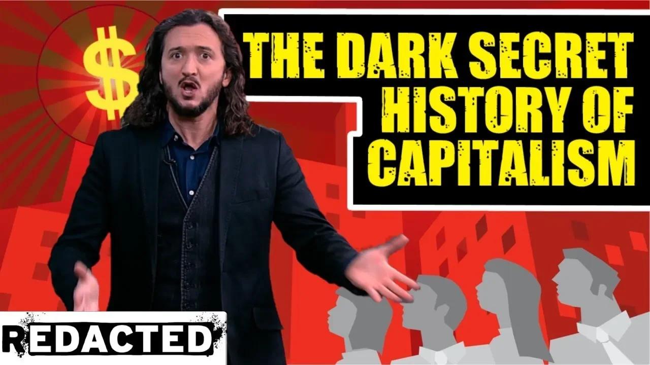369 The Dark Secret History Of Capitalism