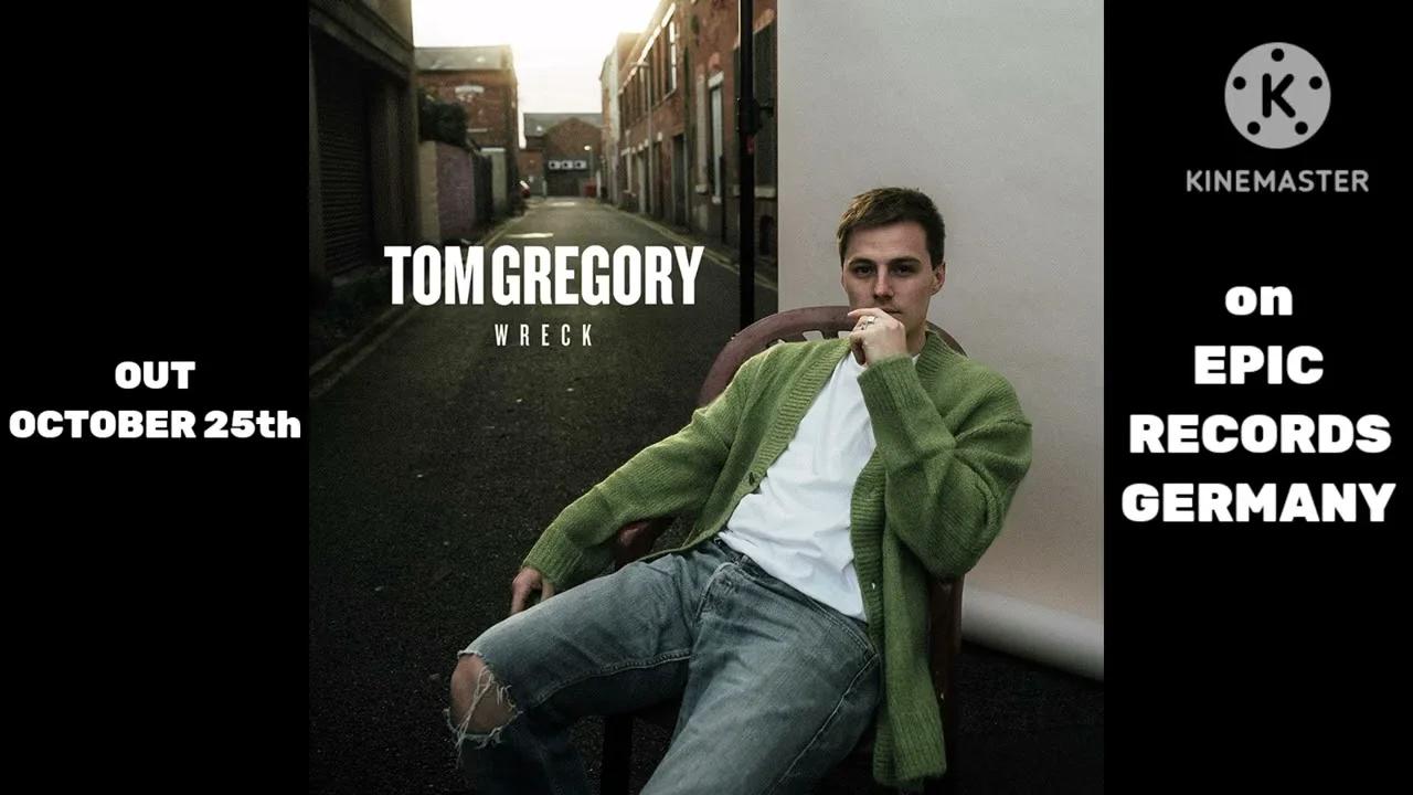 Tom Gregory - Wreck (snippet) | OUT OCTOBER 25th