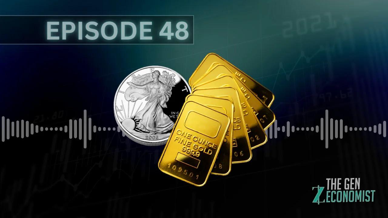 Why You Absolutely Must Own Gold and Silver - Episode 48 Why You Absolutely Must Own Gold and Silver - Episode 48