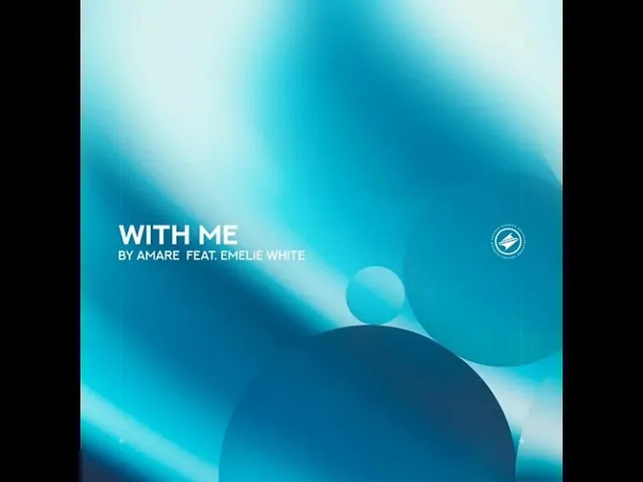 AMARE - With Me (feat. Emelie White) [Summer Sounds] | #muncfree