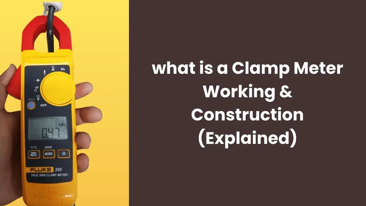 What Is Clamp Meter | Working Principle | Construction | Interactive ...