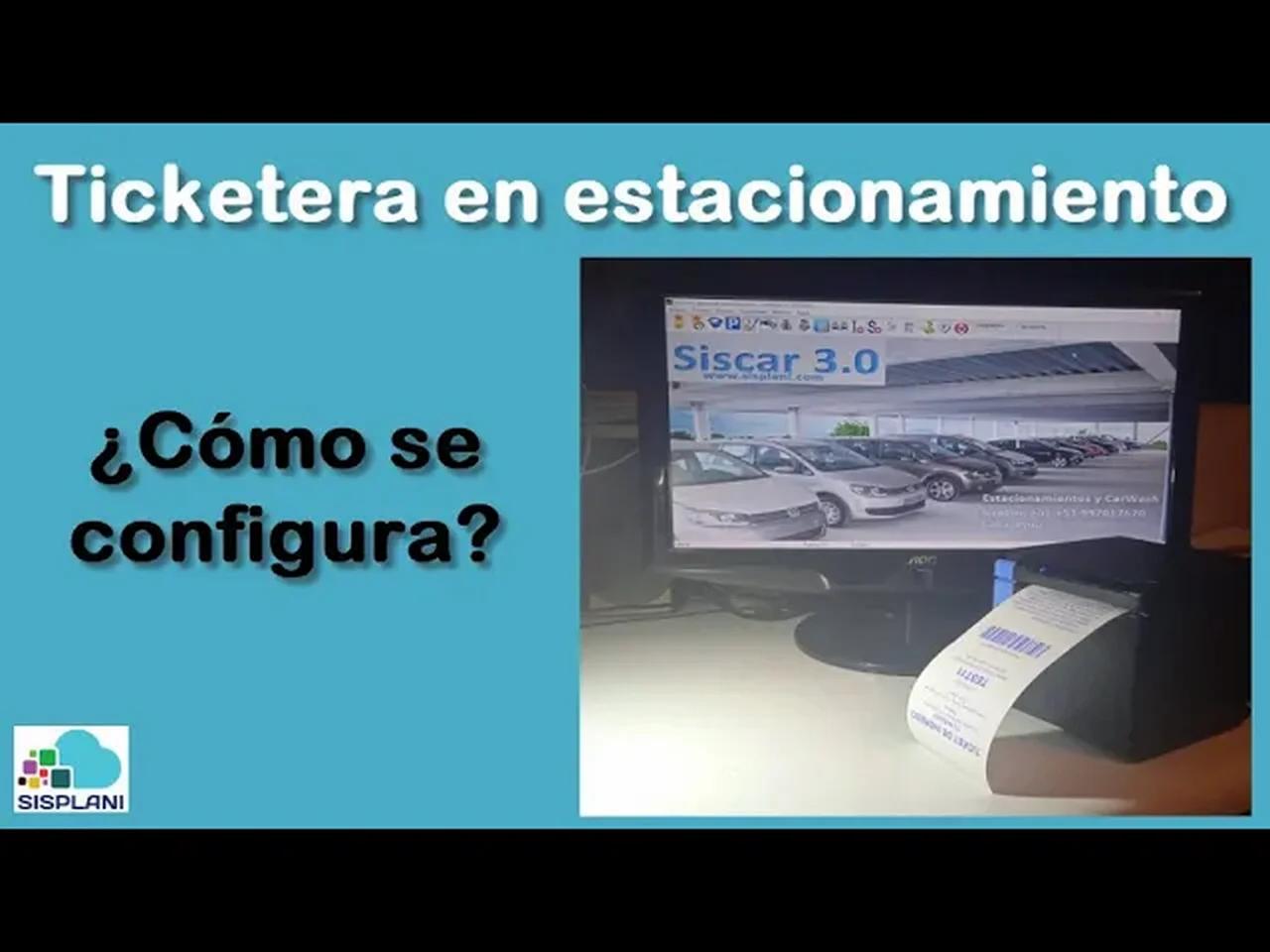 Ticketera control estacionamiento, ¿Cómo configurar en software Siscar?