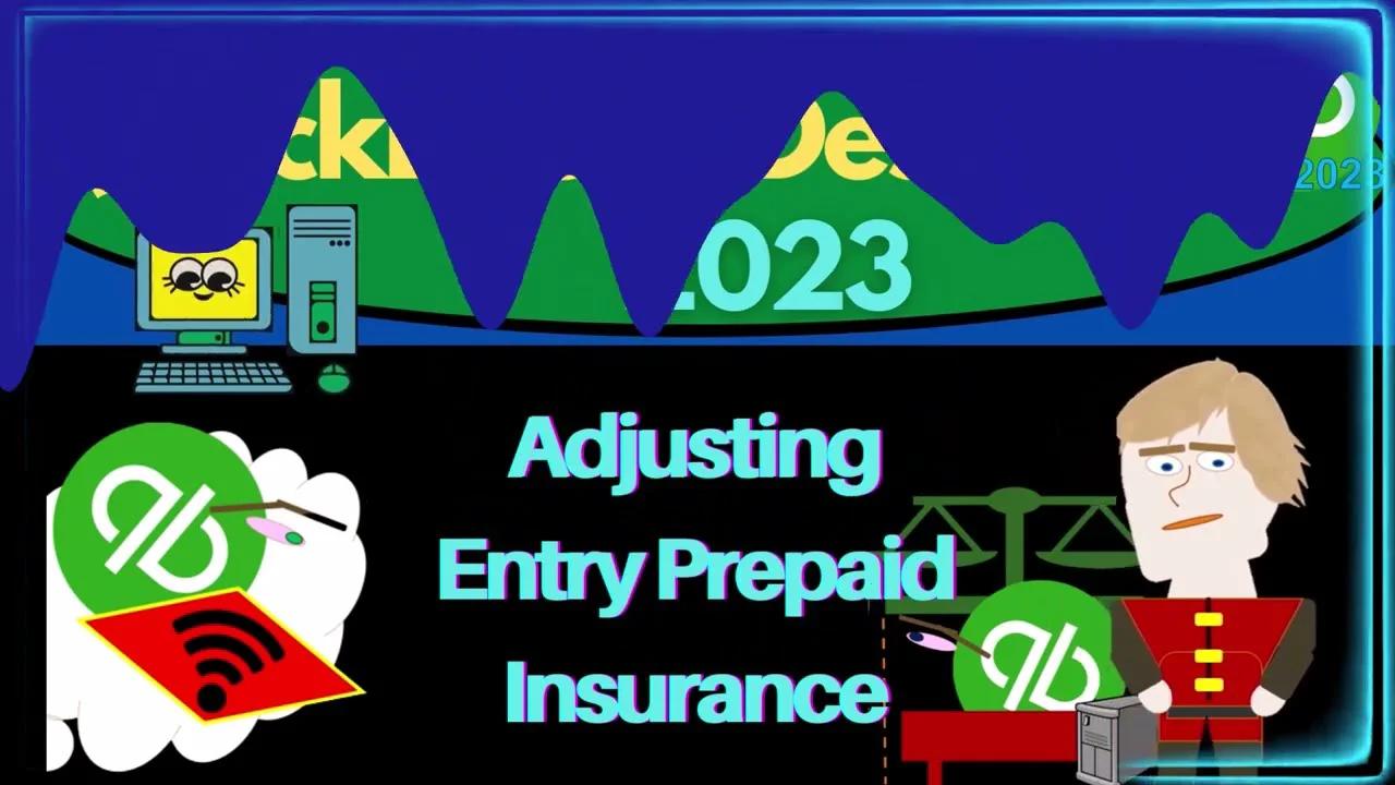 Adjusting Entry Prepaid Insurance 10340 QuickBooks Desktop 2023