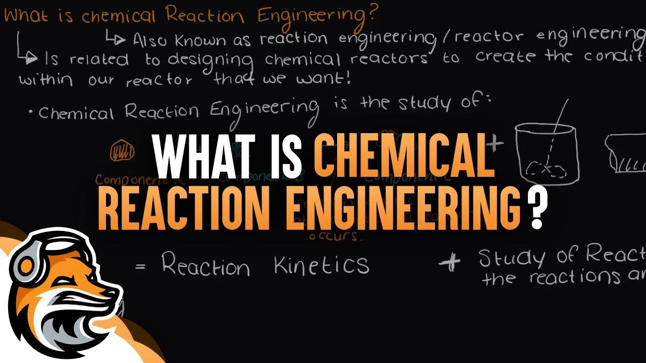 What is Chemical Reaction Engineering?