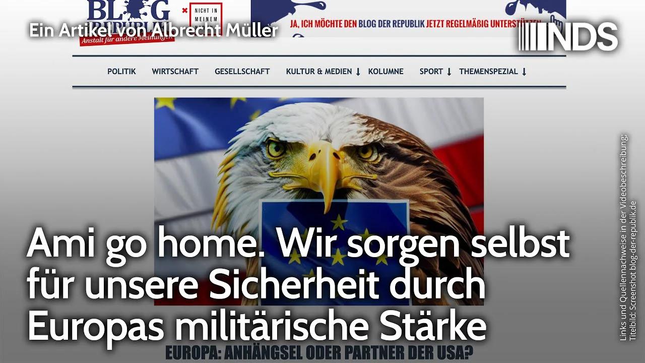 Ami go home. Wir sorgen selbst für unsere Sicherheit durch Europas ...