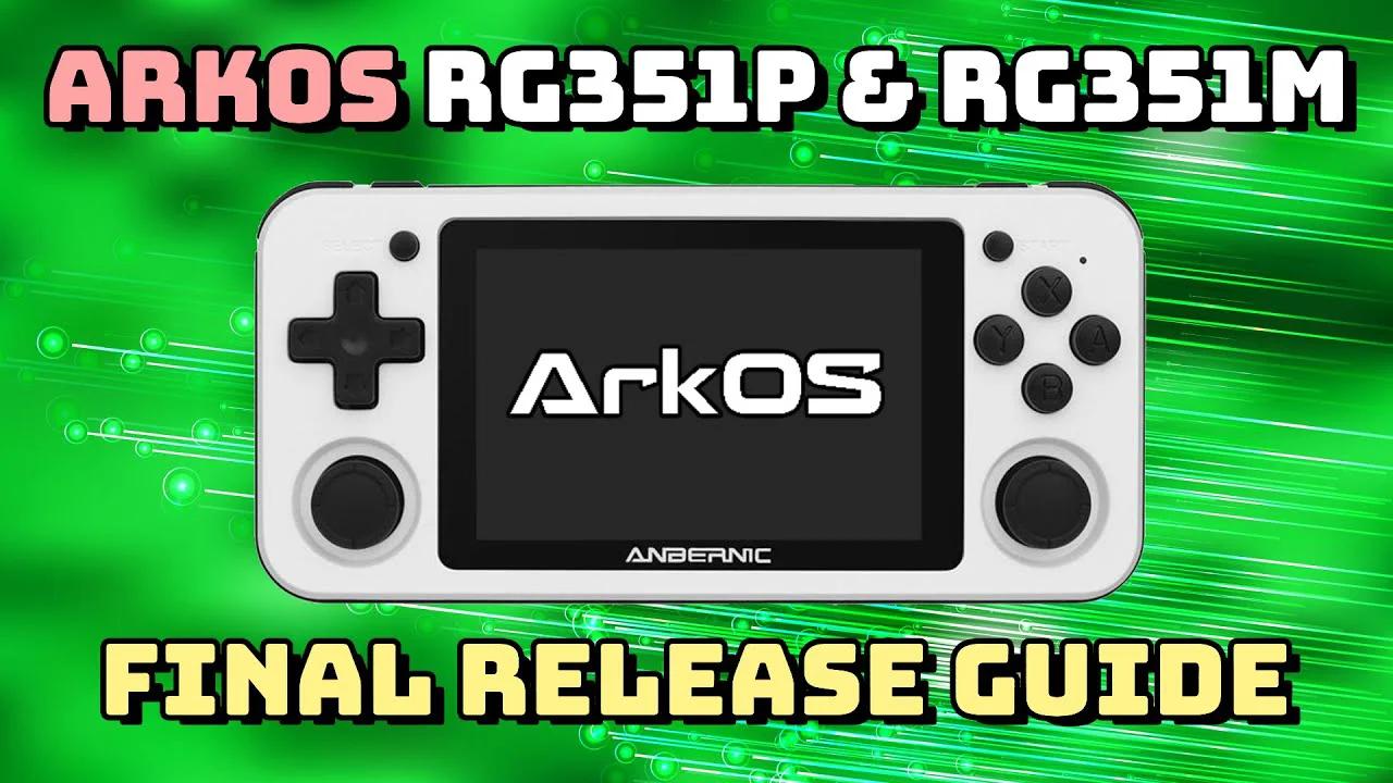 Guide: ArkOS RG351P & RG351M Final Release