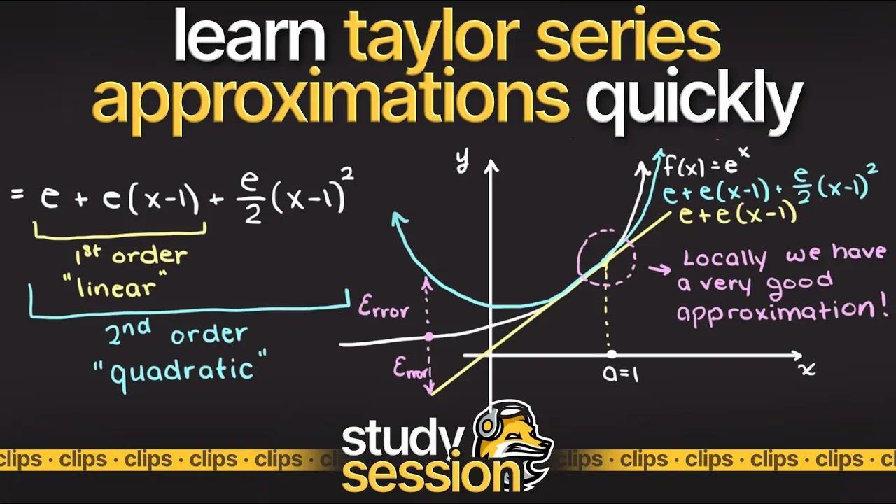 Learn Taylor Series Approximations Quickly | StudySession Clips