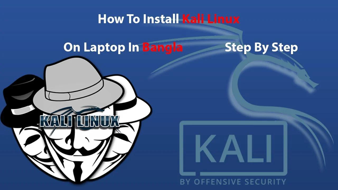 How To Install Kali Linux On Laptop In Bangla Step By Step 2022 Protik ...