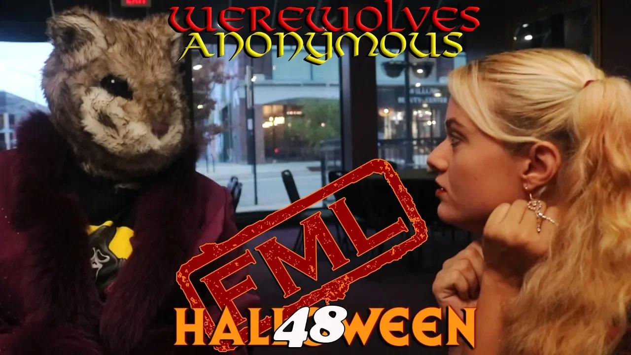 FML Tales From FMyLife HALLOWEEN SPECIAL #48 Werewolves Anonymous