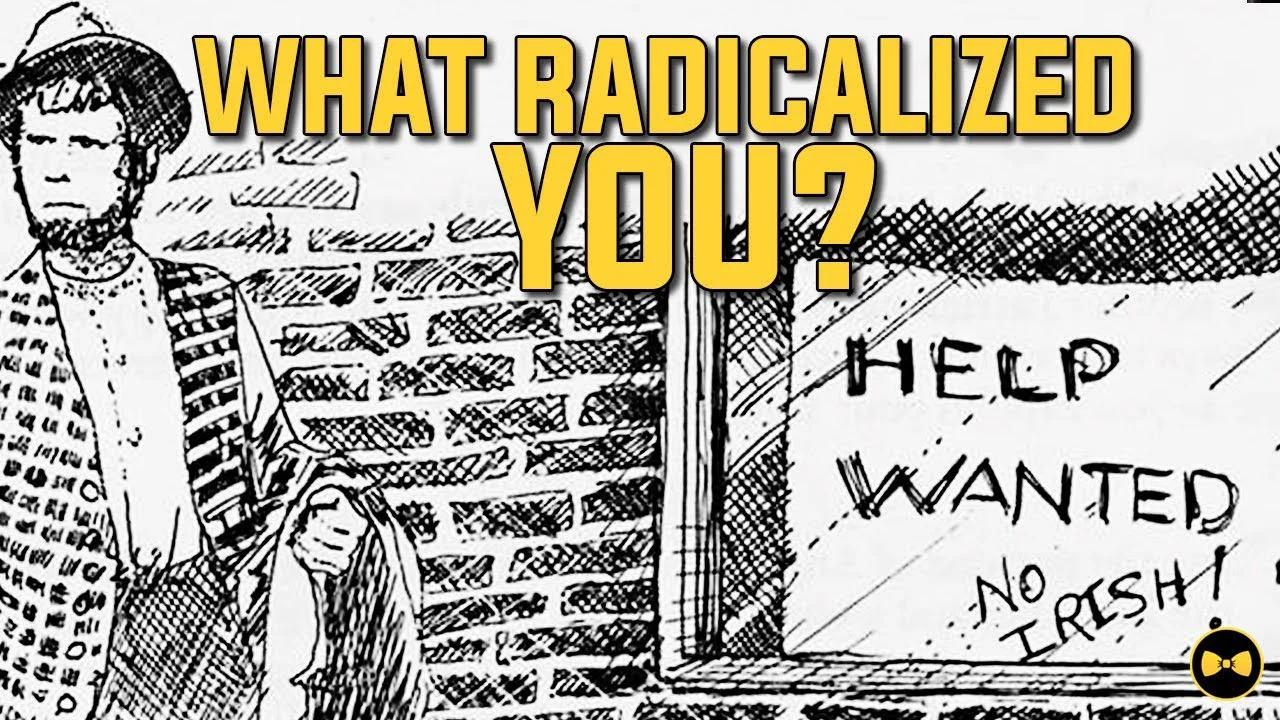 What Radicalized You?