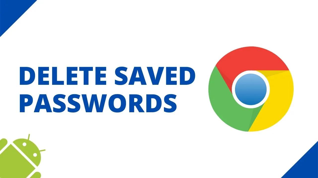 How to delete saved passwords in Google Chrome on Android (2 methods)