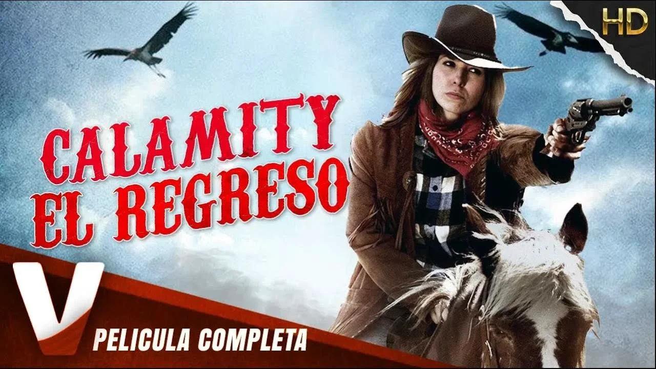 CALAMITY : EL REGRESO - PELICULA EN HD DE ACCION COMPLETA EN ESPANOL ...