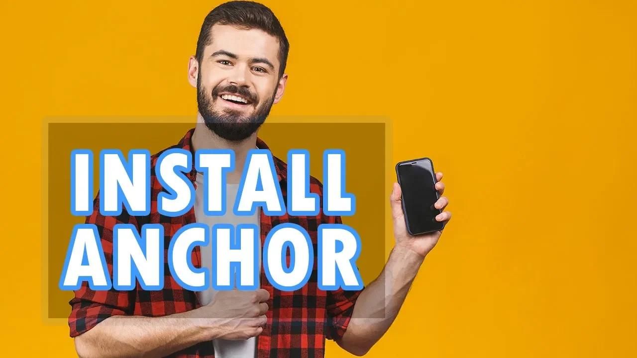 How to Install and Create Account on Anchor for Android