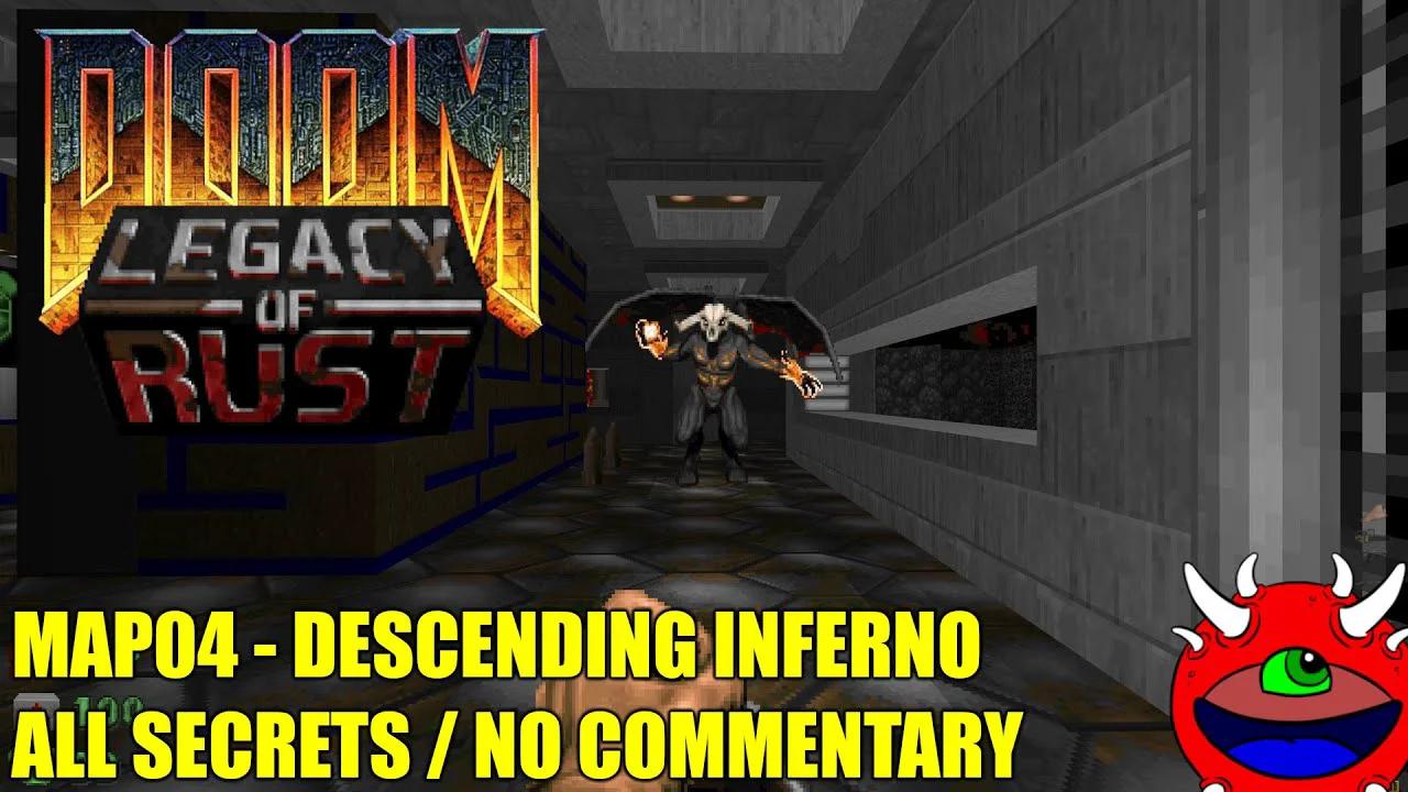 Doom Legacy of Rust - MAP04 Descending Inferno - All Secrets No Commentary Gameplay