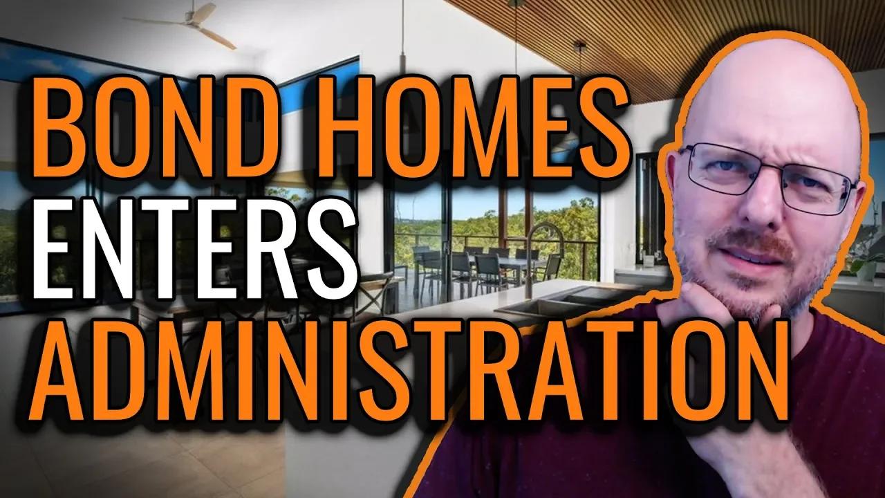 Bond Homes enters Administration