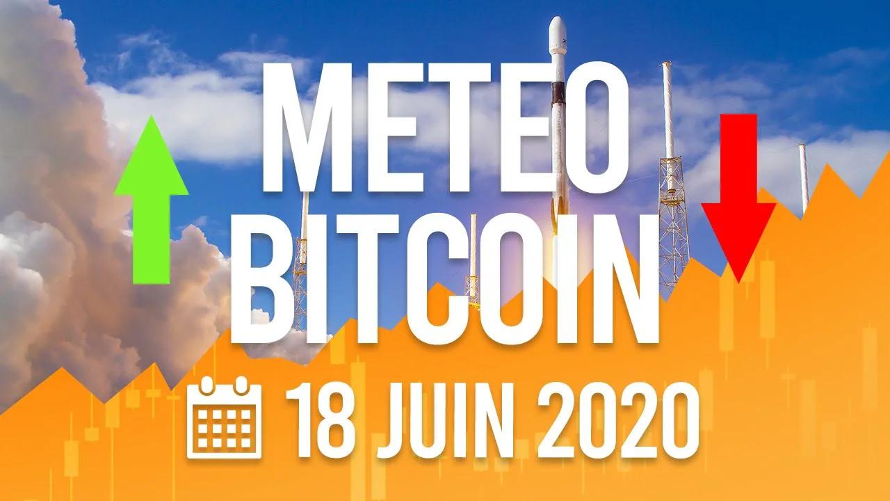 La Météo Bitcoin FR - 18 juin 2020 - Analyse Crypto Fanta