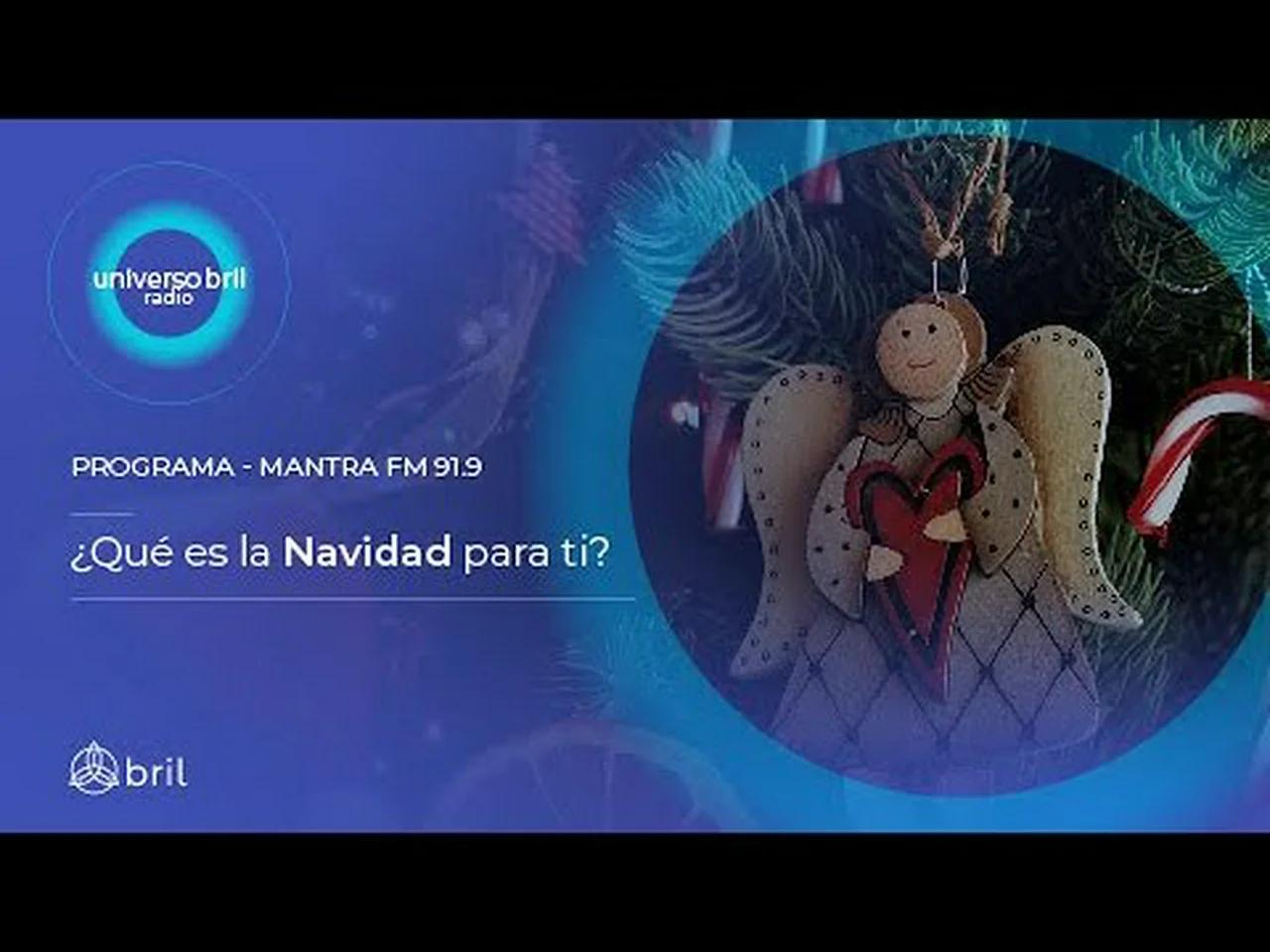 55 "¿Qué es la Navidad para ti? " - Un nuevo paradigma, RADIO MANTRA