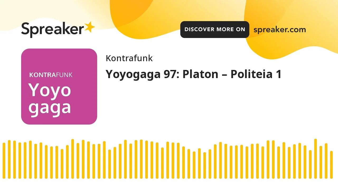 Yoyogaga 97: Platon – Politeia 1