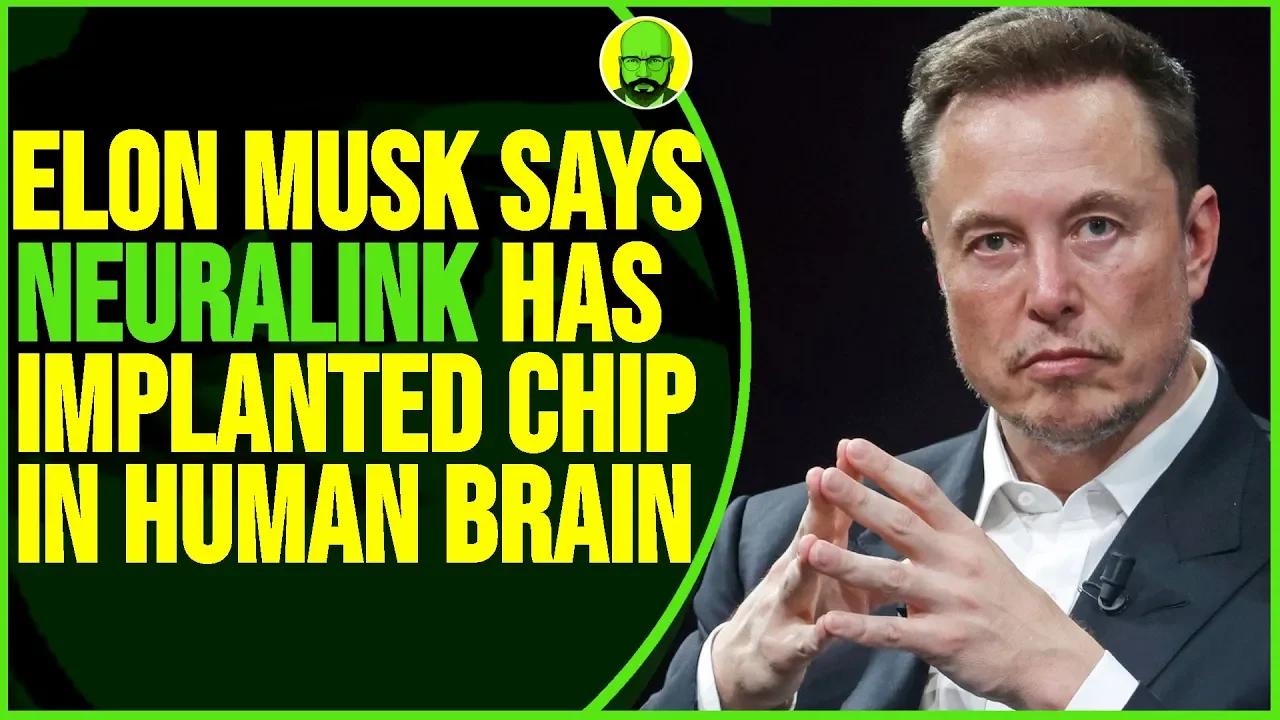 ELON MUSK: NEURALINK IMPLANTED CHIP IN HUMAN BRAIN | TSAE