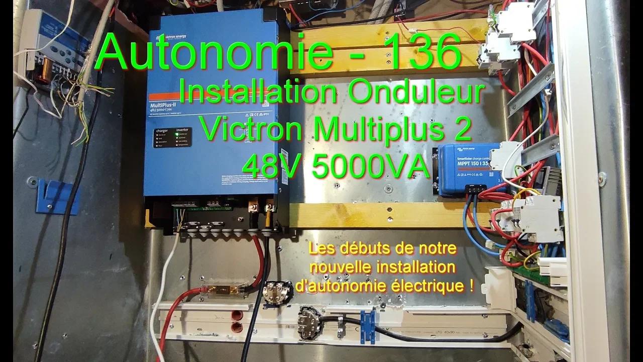 Autonomie - 136 - Installation Onduleur Victron Multiplus 2 (48V 5000VA)