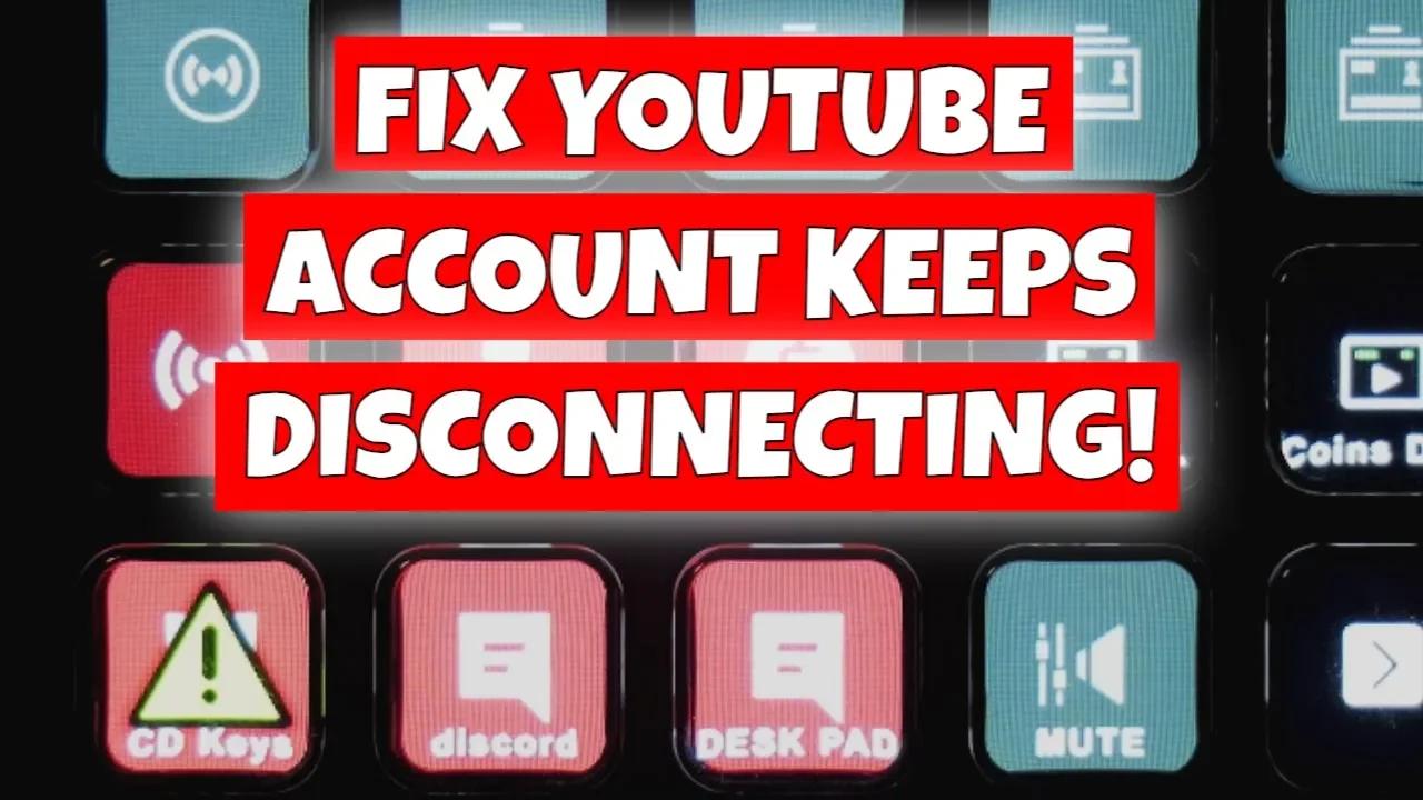 How To FIX Elgato Stream Deck Disconnecting From YouTube Account Buttons Not Working
