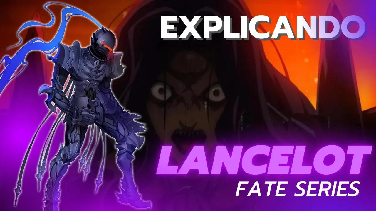 Explicando Quem é Lancelot Berserker - Fate series (Type Moon) Nasuverse