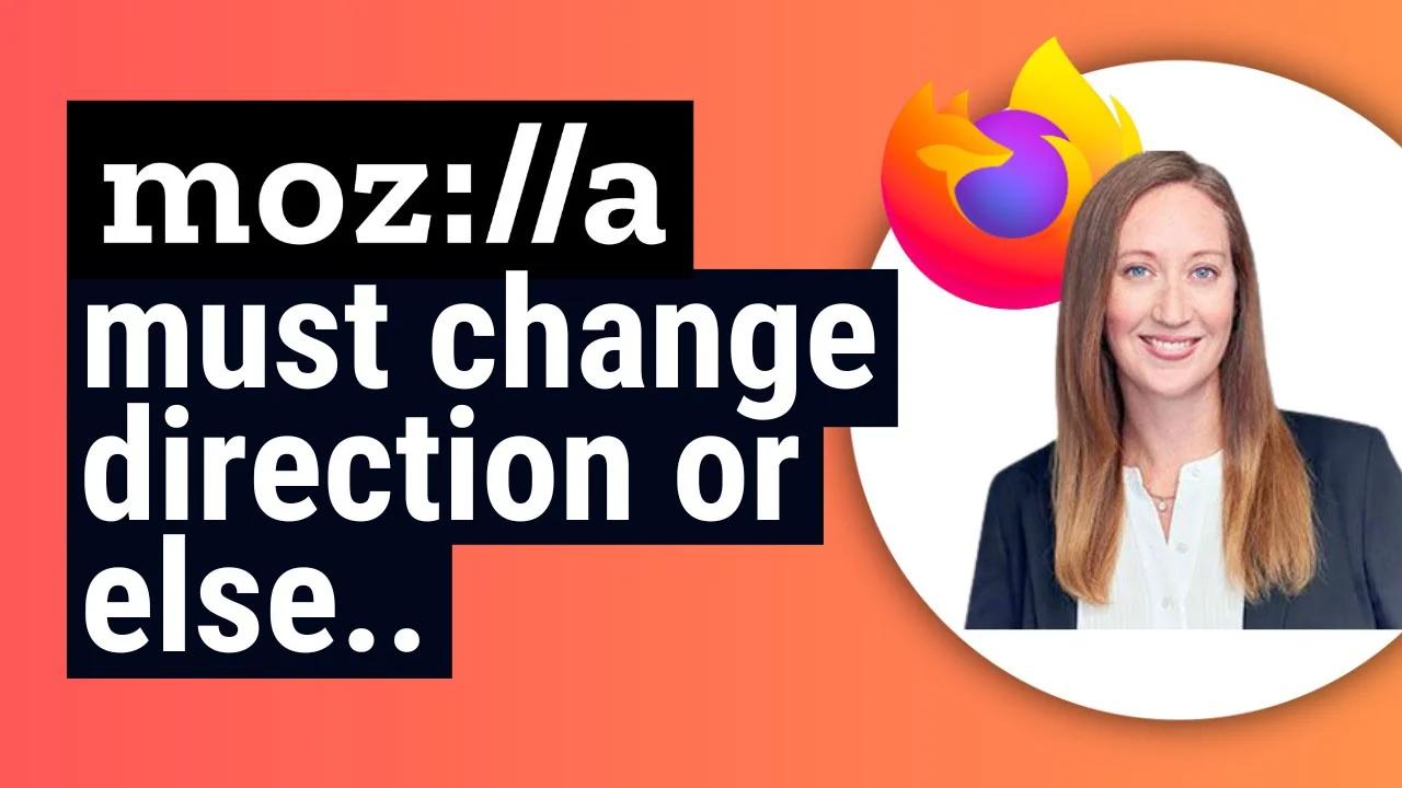 Mozilla CEO: Talks About a Completely NEW Direction for Firefox..