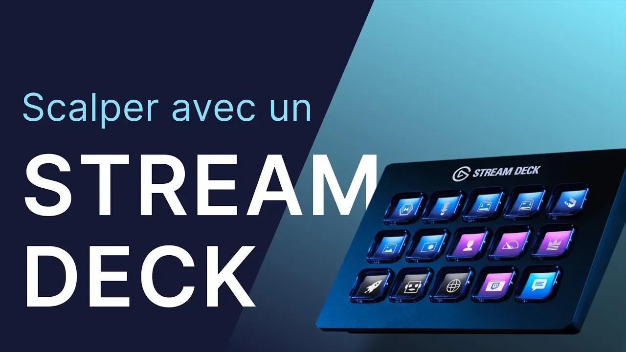 Scalper avec un STREAM DECK? Présentation complète avec une grosse ...
