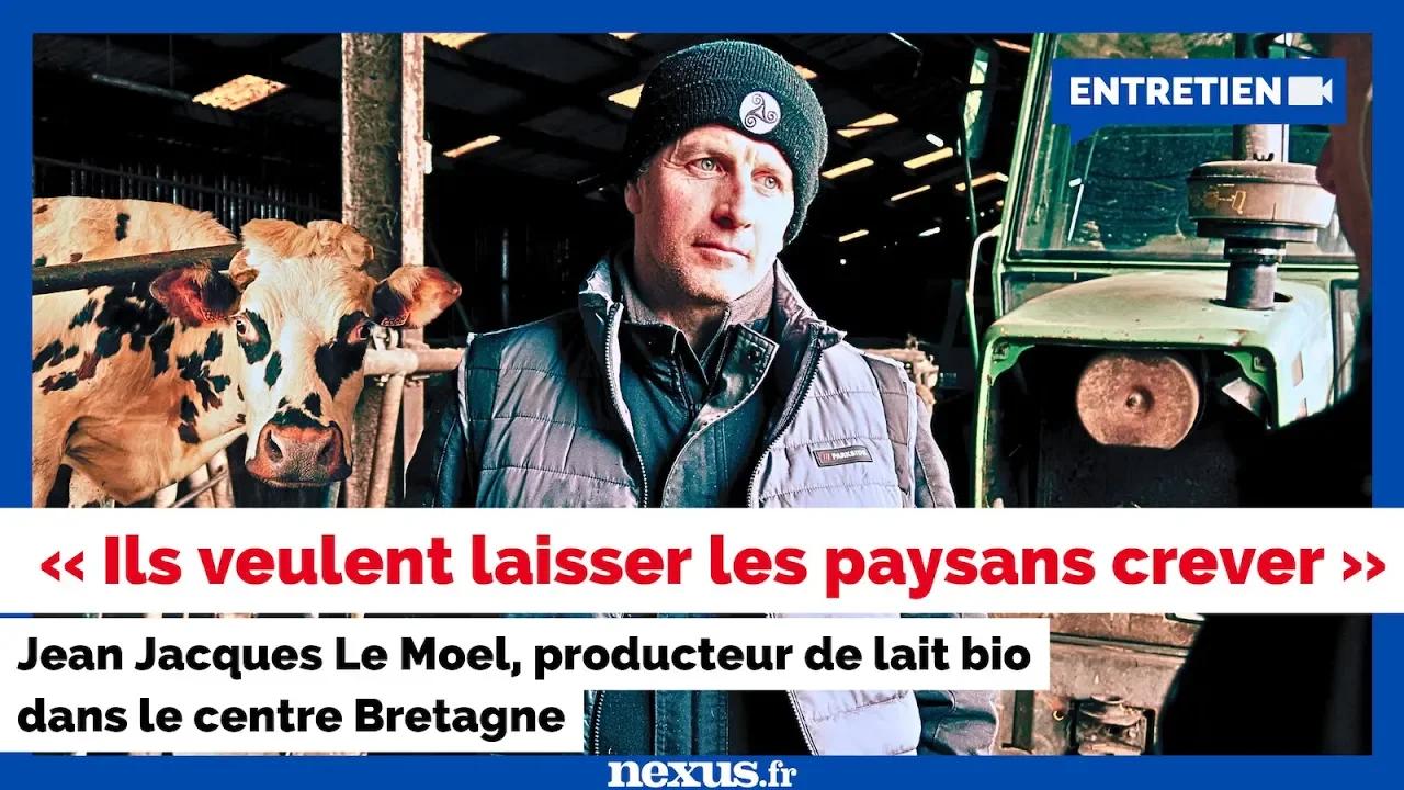 « Ils veulent laisser les paysans crever » (Jean Jacques Le Moel ...