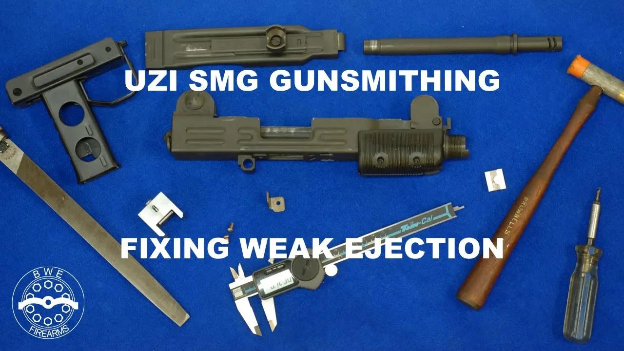 Gunsmithing The SMG Uzi: Fixing Weak Ejection In Uzi Submachine Gun.