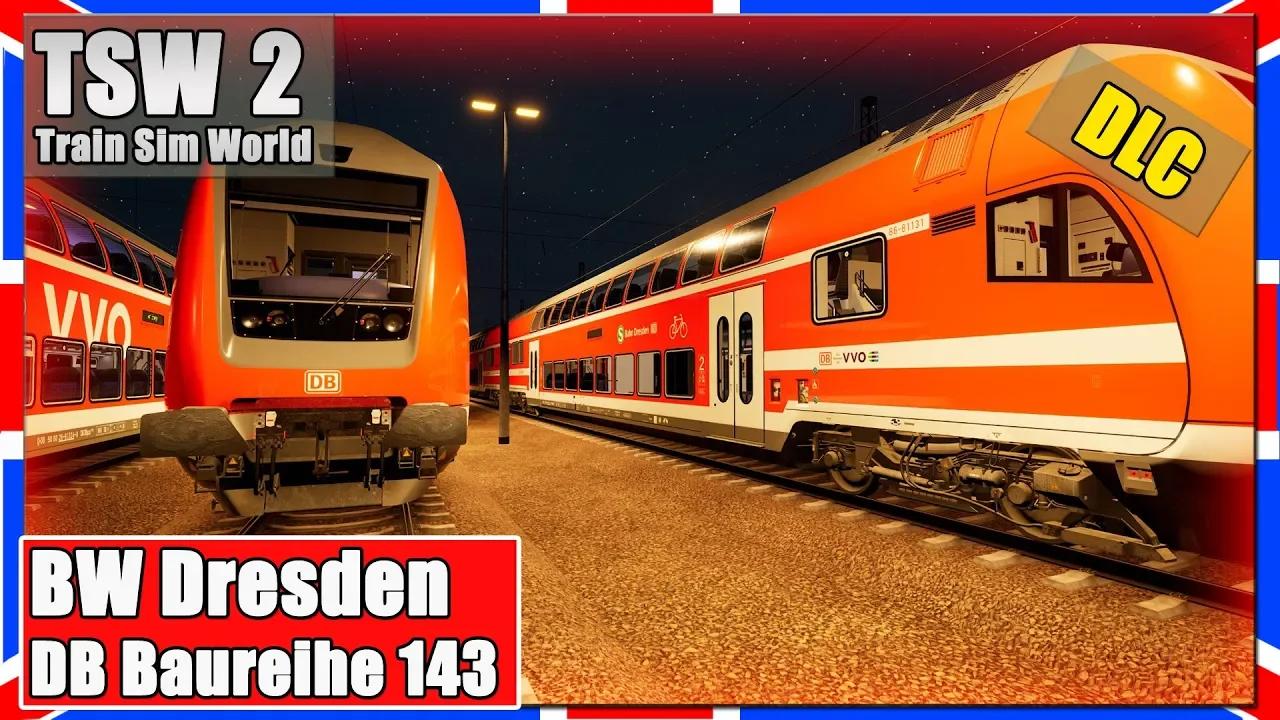 Train Sim World 2 | DRESDEN BW bei NACHT | Dresden Riesa | DB BR 143 | TSW 2 Rush Hour [PC|Deutsch]