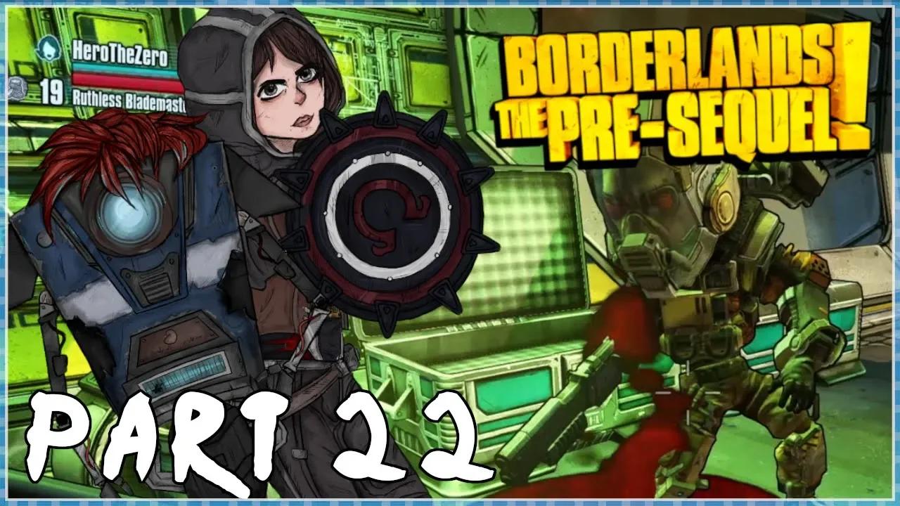 Borderlands The Pre-Sequel Co-op Playthrough Part 22 - True Love?