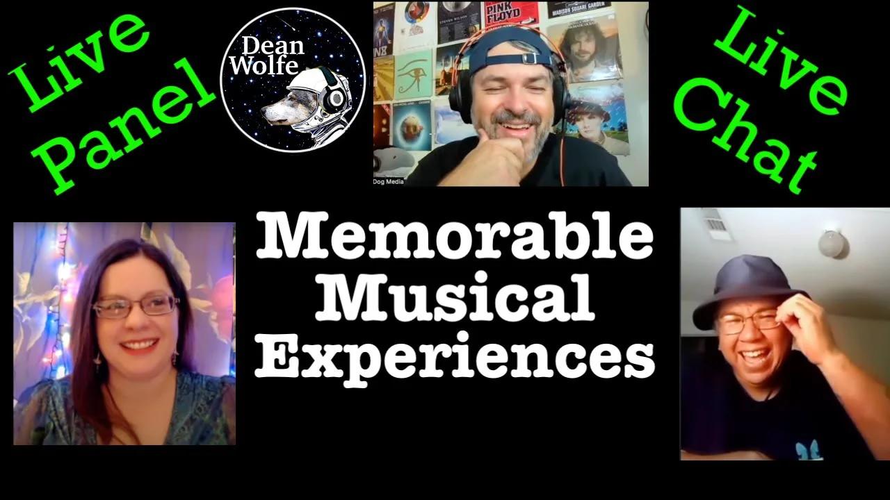Memorable Musical Experiences - Dean Wolfe Channel Livestream April 20 ...