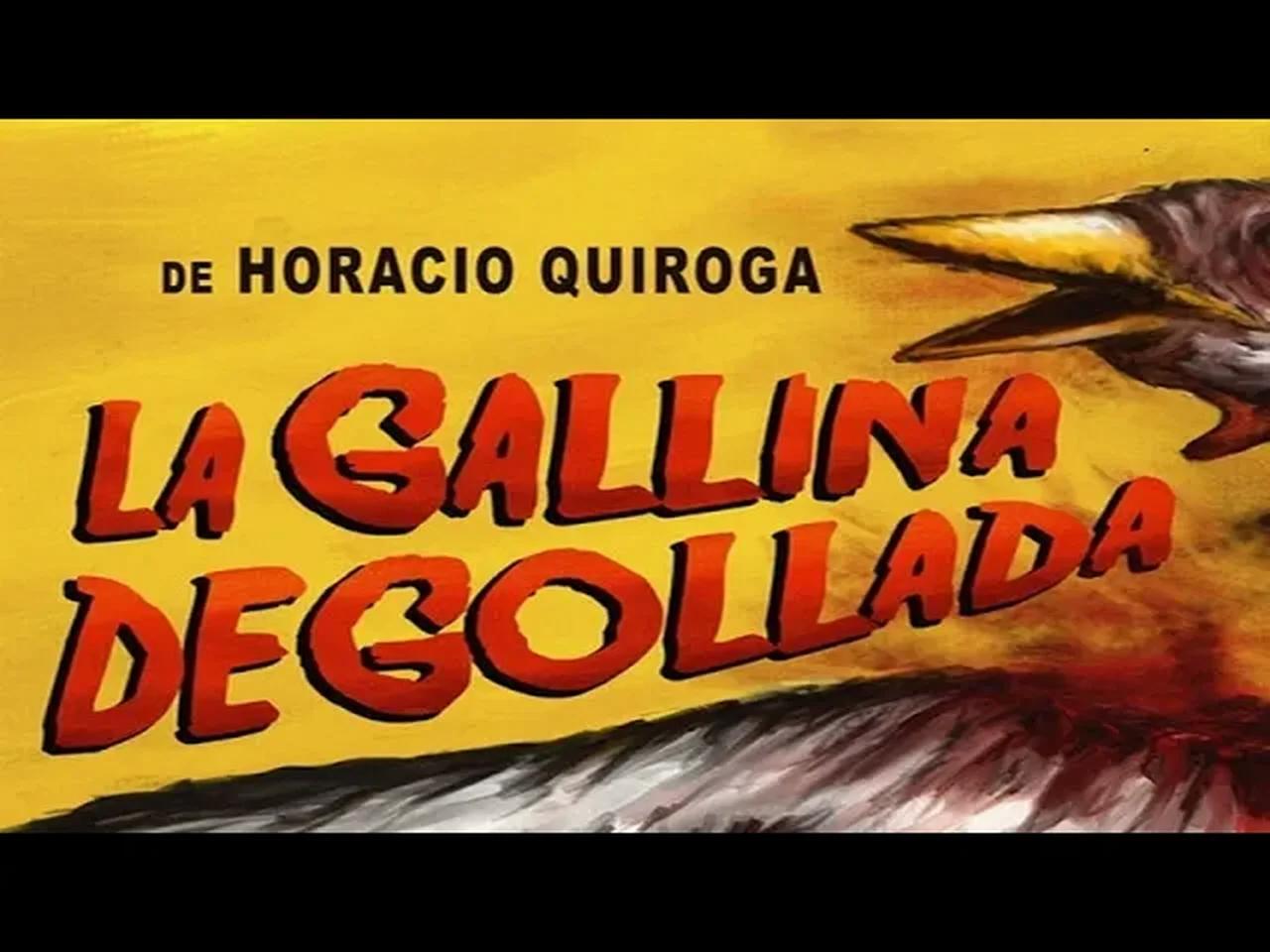 Resumen del libro La gallina degollada (Horacio Quiroga)