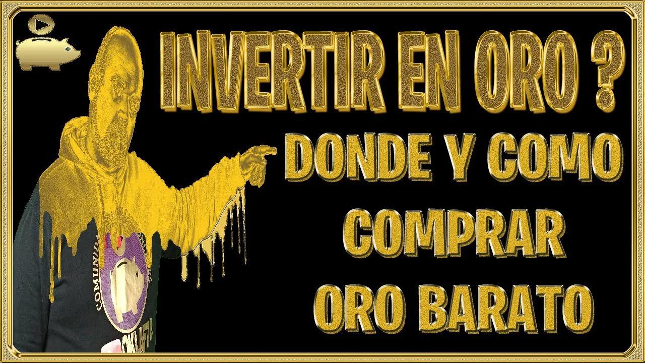 Donde y Como Comprar Oro Barato | Invertir en el Oro | Análisis Trading ...