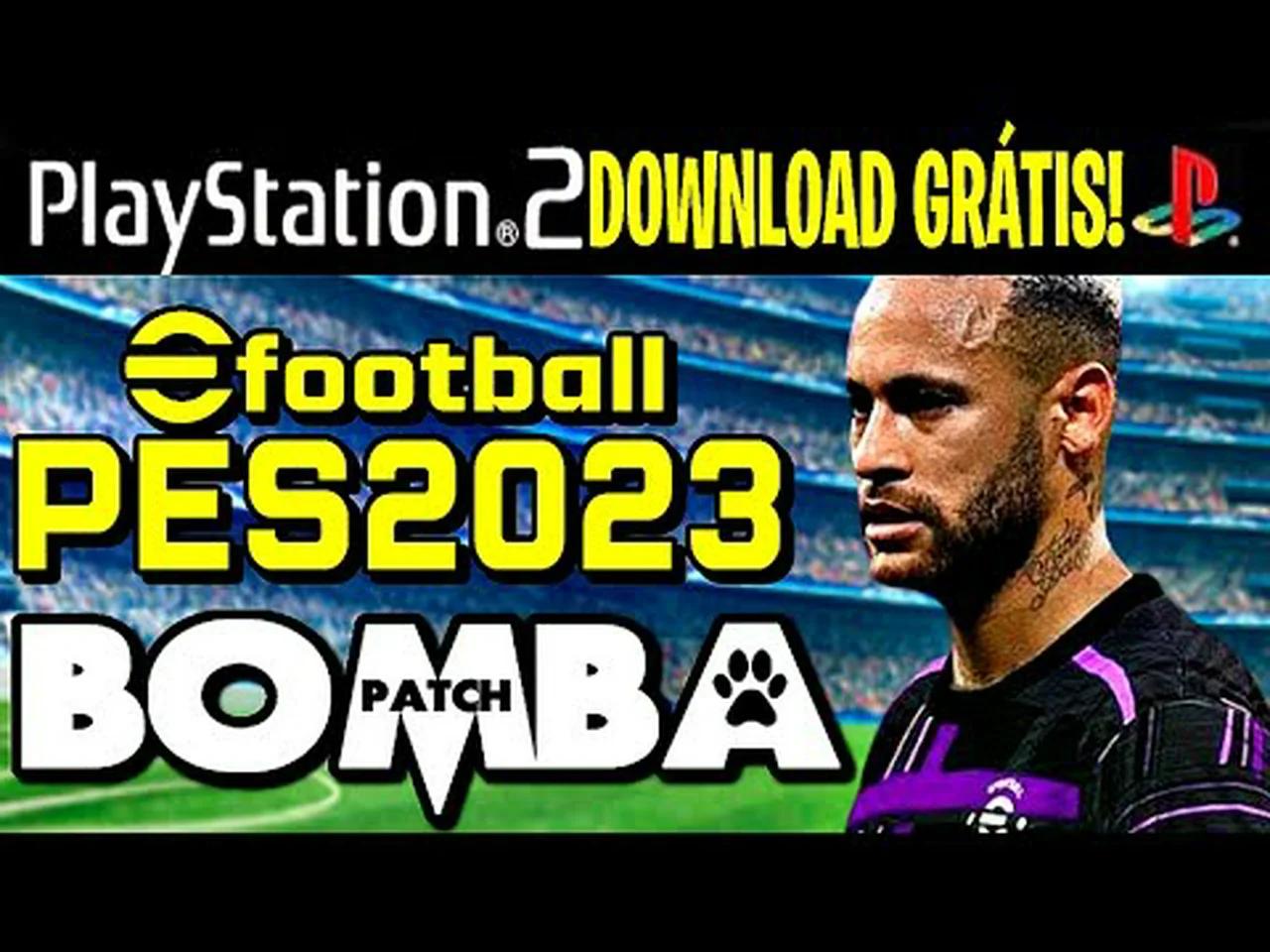 BOMBA PATCH 2023 ATUALIZADO SETEMBRO EFOOTBALL PES ISO PS2 BOMBA PATCH 2023 ATUALIZADO SETEMBRO EFOOTBALL PES ISO PS2