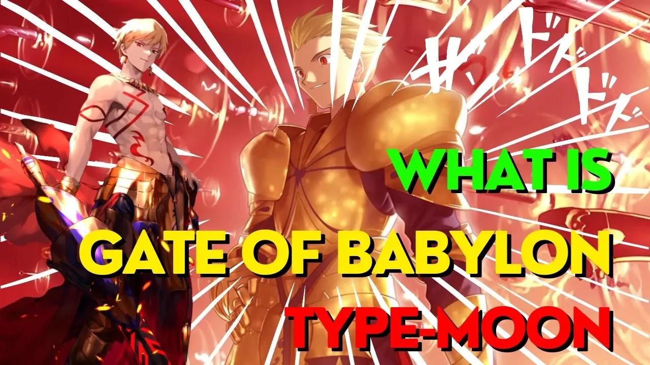 What Is Gate of Babylon ? | Type-Moon | Fate/Grand Order | Fate/Zero | Fate/stay night