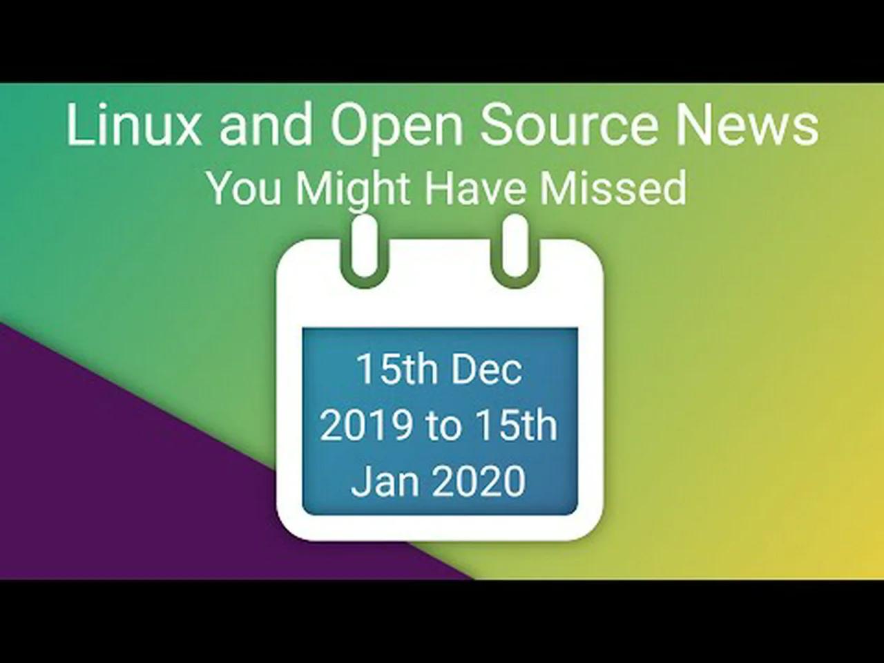 Linux and Open Source News You Might Have Missed - 15th Dec. 2019 to ...