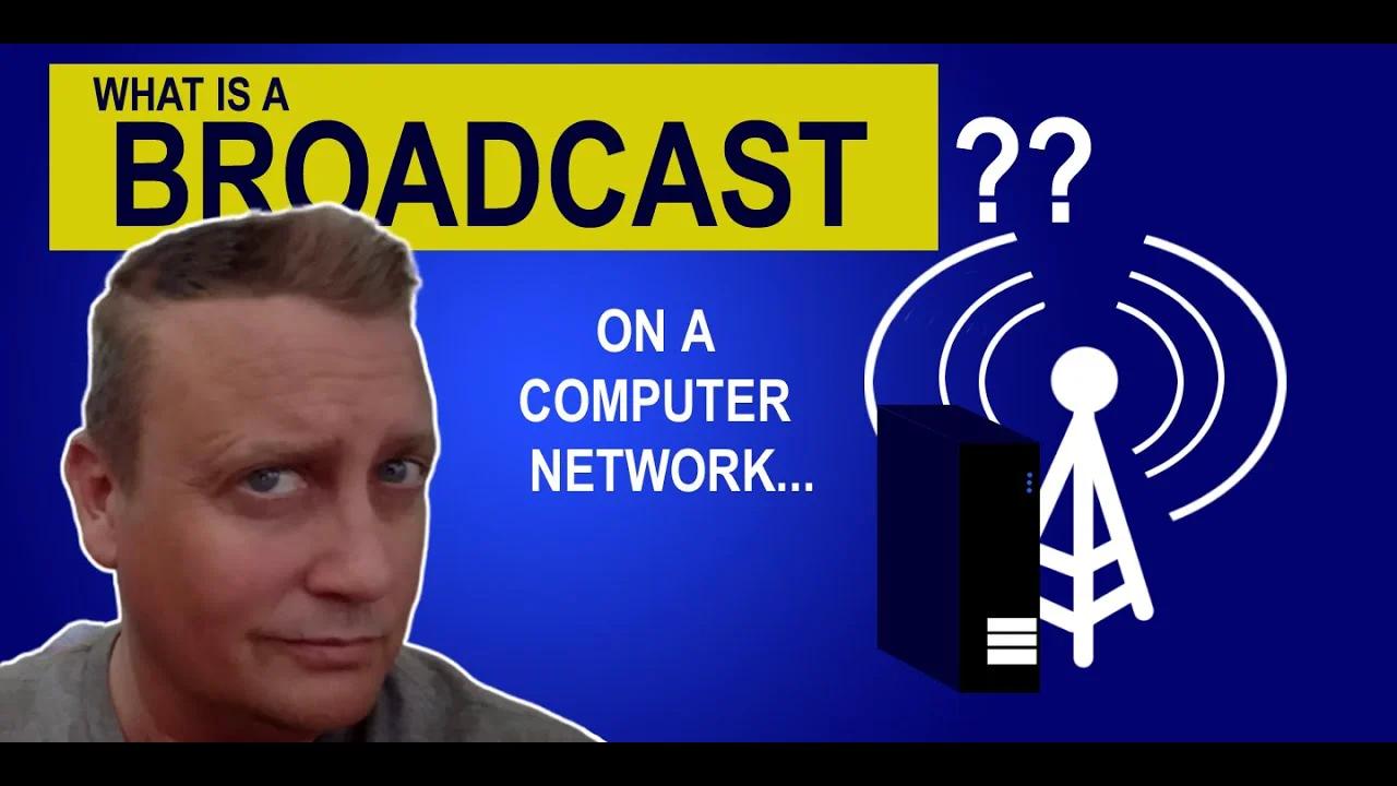 Broadcast Address Explained - What Is A "Broadcast"?