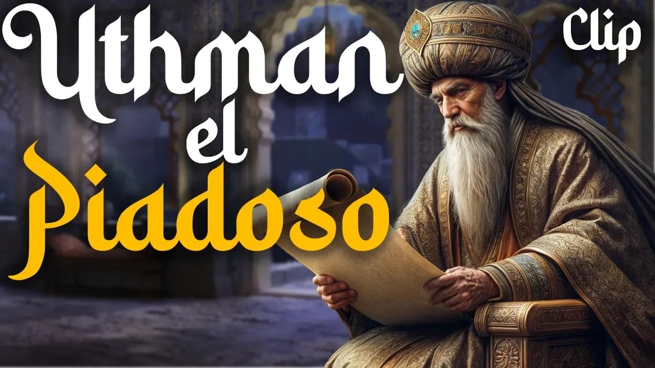 El Califato de Uthman Ibn Affan El Califa Piadoso y Espiritual del ...