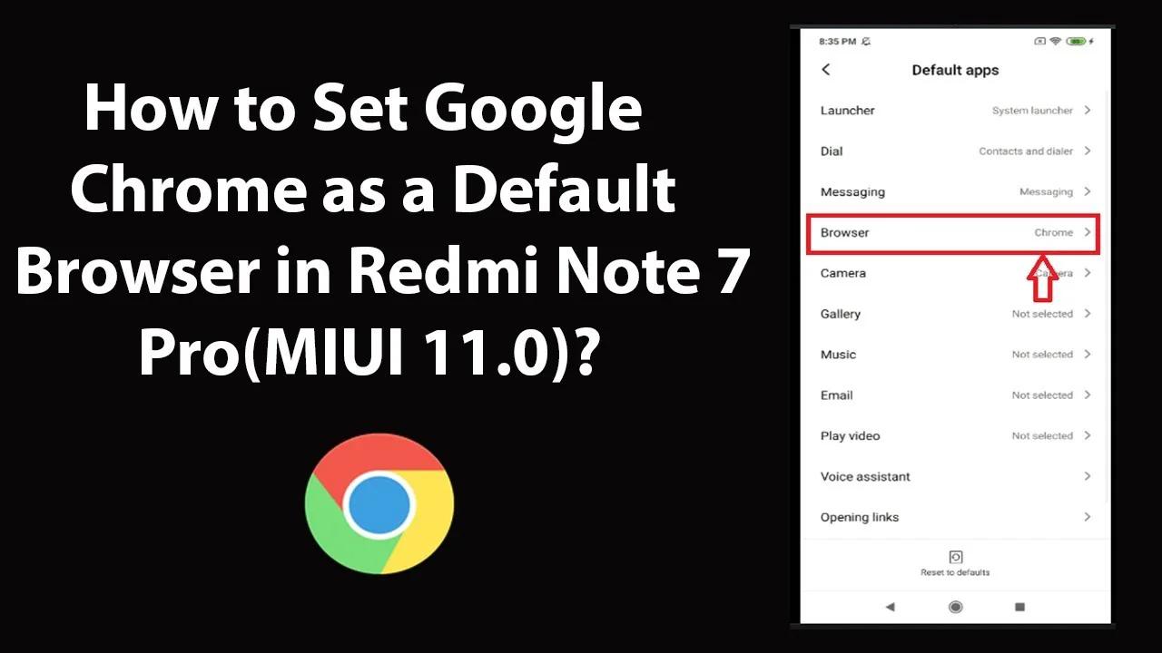 How to Set Google Chrome as a Default Browser in Redmi Note 7 Pro(MIUI ...