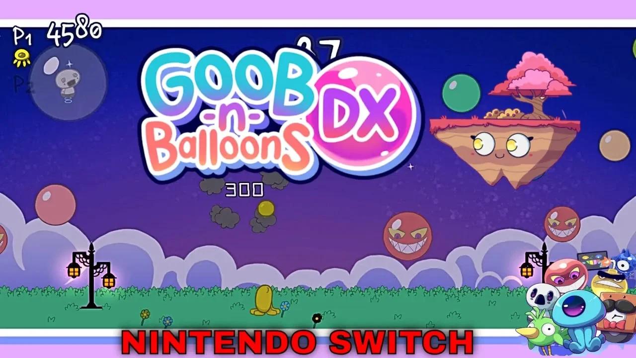 GoobnBalloonsDX - Nintendo Switch release - Bursting balloons