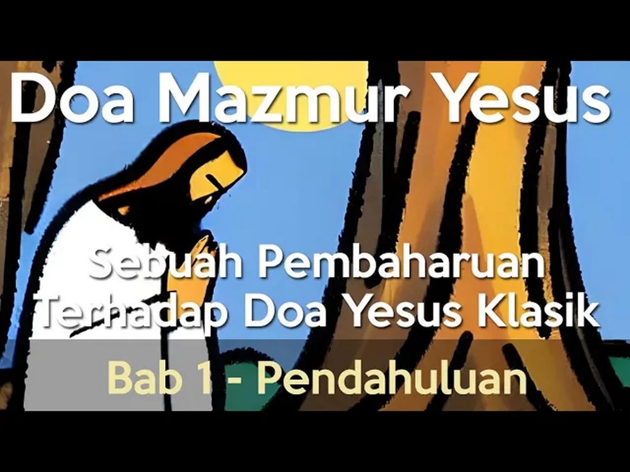 Doa Mazmur Yesus - Sebuah Pembaharuan Terhadap Doa Yesus Klasik | Bab 1 ...