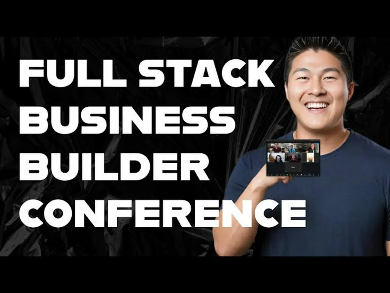 Full Stack Business Builder Conference?