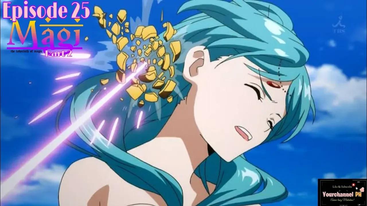 Part 2 Episode 25 Finale Season 1 | Magi the Labyrinth of Magic English ...