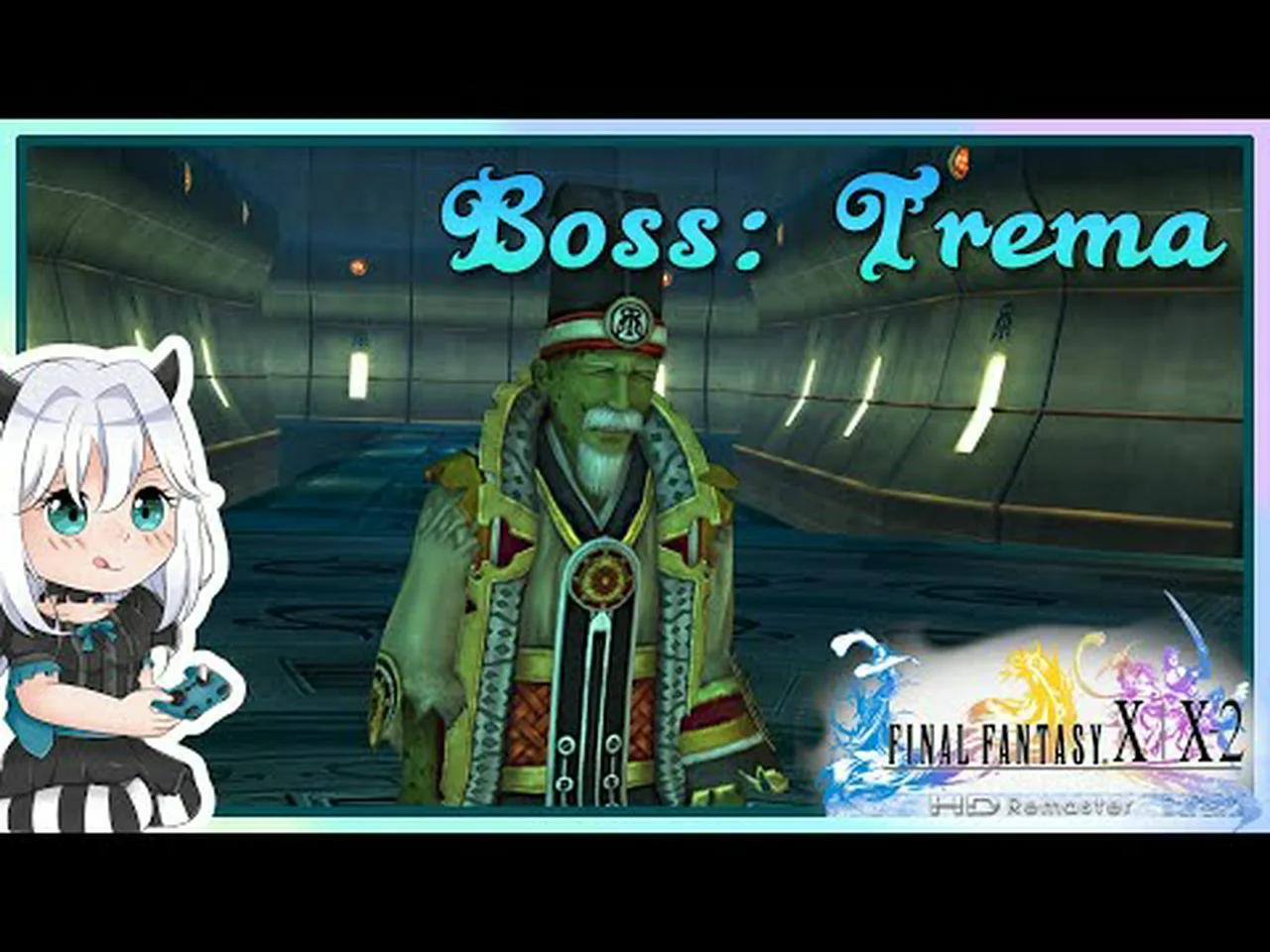 【Final Fantasy X-2】Boss: Paragon & Trema