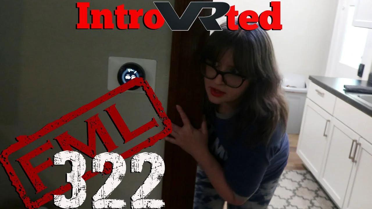 FML Tales From FMyLife #322: Intro-VR-ted