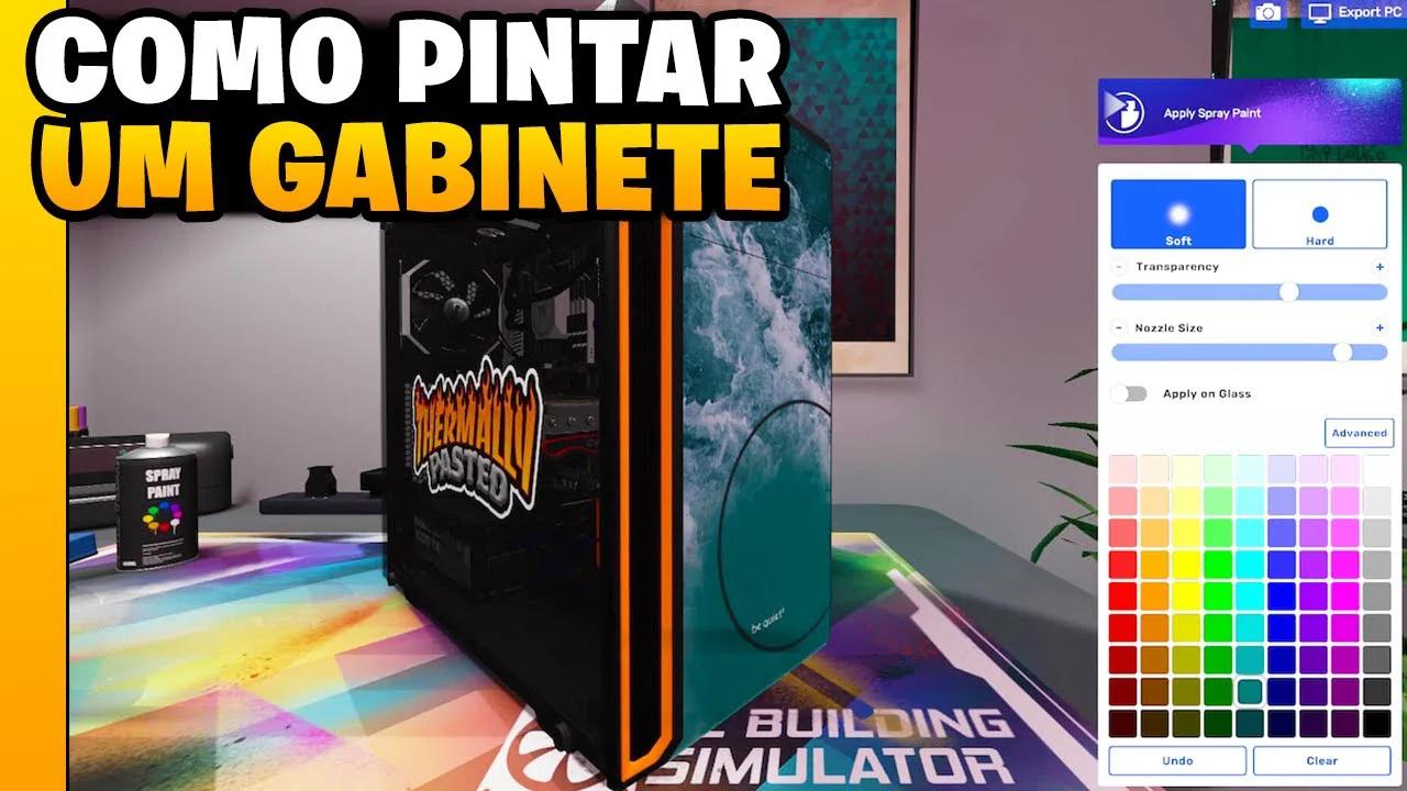 VEJA COMO PINTAR UM GABINETE - PC BUILDING SIMULATOR 2